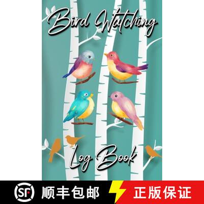 【3-4周达】Bird Watching Log Book: Gifts For Birdwatchers Birdwatching Lovers Log Wildlife Birds, Lis... [9786168884317]