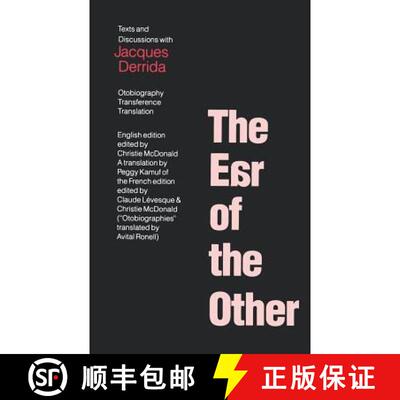 【3-4周达】The Ear of the Other: Otobiography, Transference, Translation: Texts and Discussions with ... [9780803265752]