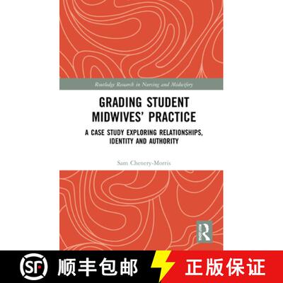【3-4周达】精装 Grading Student Midwives' Practice: A Case Study Exploring Relationships, Identity an... [9780367430870]