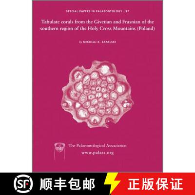 【3-4周达】Special Papers In Palaeontology 87 - Tabulate Corals From The Givetian And Frasnian Of The... [9781444367126]