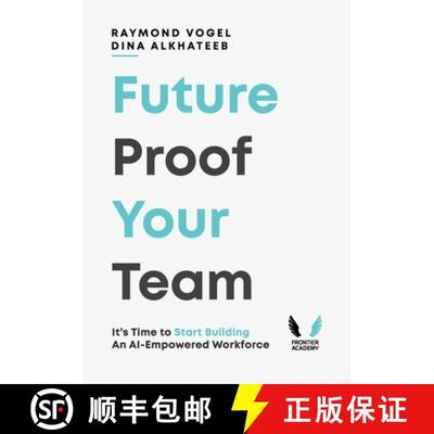 【3-4周达】Future-Proof Your Team: It's Time to Start Building an AI-Empowered Workforce [9781940820286]