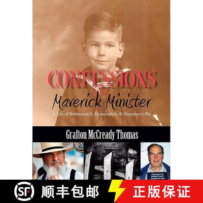 【3-4周达】Confessions Of A Maverick Minister: A Life Of Butterscotch, Horseradish, And Strawberry Pie [9780981881102]