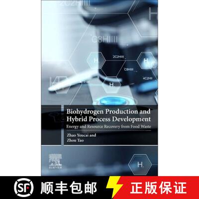 预订 Biohydrogen Production and Hybrid Process Development: Energy and Resource Recovery from Food Waste [9780128217283]