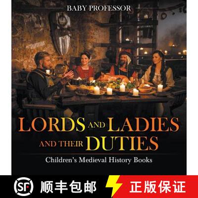 【3-4周达】Lords and Ladies and Their Duties- Children's Medieval History Books [9781541903616]