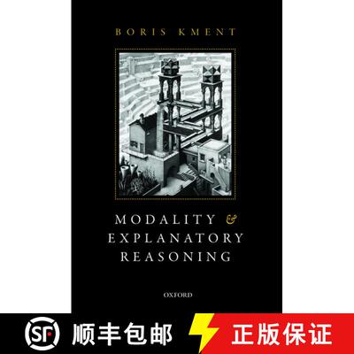 【3-4周达】Modality and Explanatory Reasoning [9780198803171]