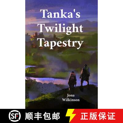 【3-4周达】Tanka's Twilight Tapestry: Contemplating Life's Ephemeral Nature in Concise Poems [9798348537296]