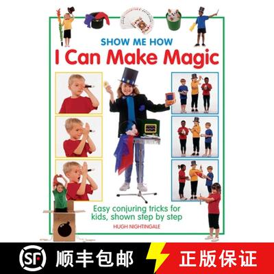 【3-4周达】精装 Show Me How: I Can Make Magic: Easy Conjuring Tricks for Kids, Shown Step by Step [9781861474827]