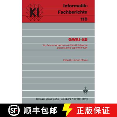 【3-4周达】GWAI-85 : 9th German Workshop on Artificial Intelligence Dassel/Solling, September 23-27, ... [9783540164517]