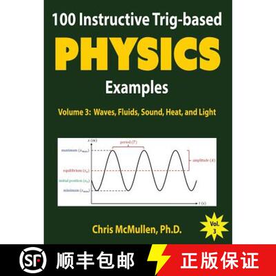 【3-4周达】100 Instructive Trig-based Physics Examples: Waves, Fluids, Sound, Heat, and Light [9781941691205]