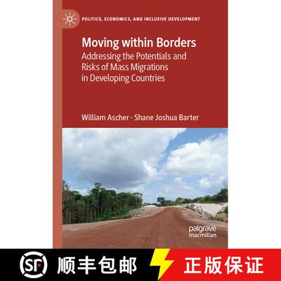 【3-4周达】Moving within Borders: Addressing the Potentials and Risks of Mass Migrations in Developin... [9783031375514]