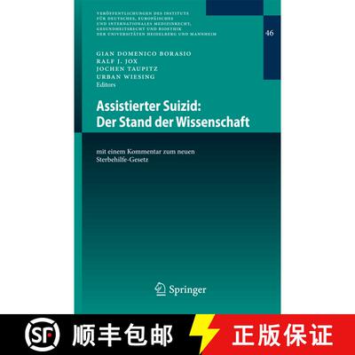 【3-4周达】Assistierter Suizid: Der Stand der Wissenschaft : mit einem Kommentar zum neuen Sterbehilf... [9783662526682]