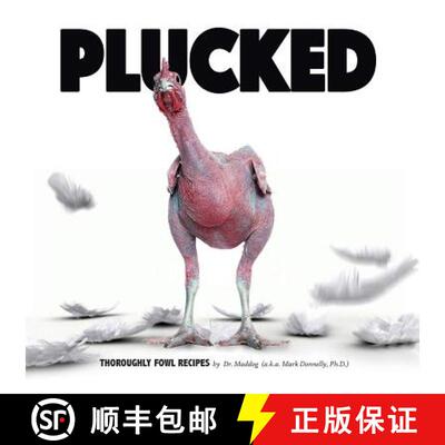 【3-4周达】Plucked: Thoroughly Fowl Recipes [9780999533048]