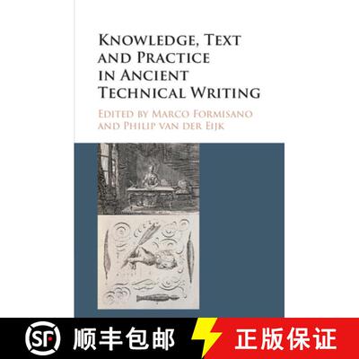 【3-4周达】Knowledge, Text and Practice in Ancient Technical Writing [9781316620625]
