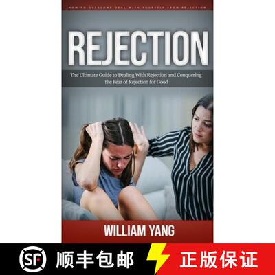 【3-4周达】Rejection: How to Overcome Deal With Yourself From Rejection (The Ultimate Guide to Dealin... [9780995244719]