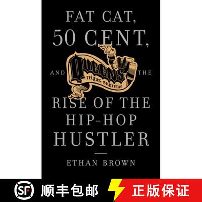 【3-4周达】Queens Reigns Supreme: Fat Cat, 50 Cent, and the Rise of the Hip Hop Hustler [9781400095230]