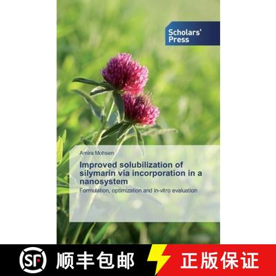 预订 Improved solubilization of silymarin via incorporation in a nanosystem [9786138835608]