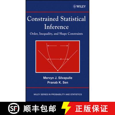 【3-4周达】精装 Constrained Statistical Inference: Inequality, Order, And Shape Restrictions [Wiley统... [9780471208273]