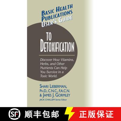 【3-4周达】User's Guide to Detoxification : Discover How Vitamins, Herbs, and Other Nutrients Help Yo... [9781681626796]