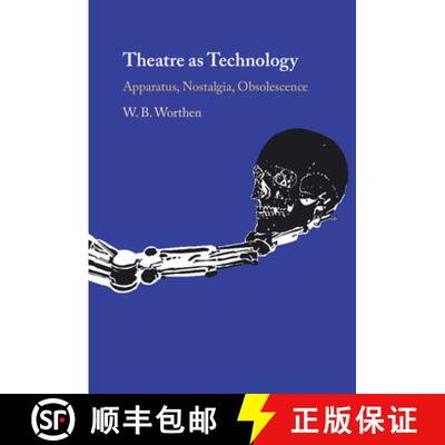 预订 精装 Theatre as Technology: Apparatus, Nostalgia, Obsolescence [9781009647359]