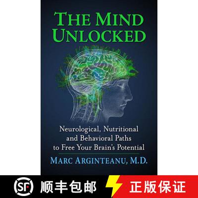 【3-4周达】The Mind Unlocked : Neurological, Nutritional and Behavioral Paths to Free Your Brain's Po... [9781476692258]