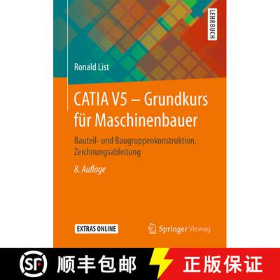 【3-4周达】CATIA V5 – Grundkurs für Maschinenbauer: Bauteil- und Baugruppenkonstruktion, Zeichnungs... [9783658173326]