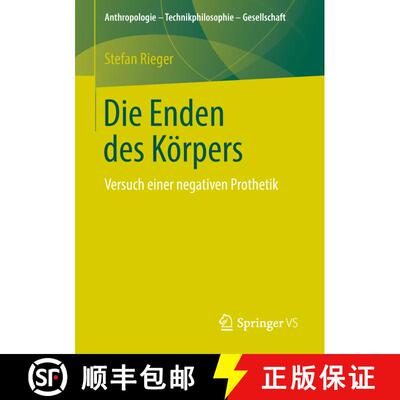 【3-4周达】Die Enden des Körpers : Versuch einer negativen Prothetik [9783658230319]