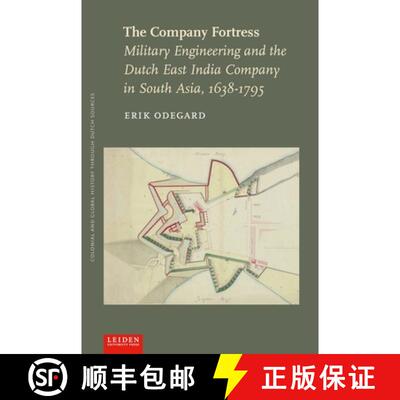 【3-4周达】The Company Fortress – Military Engineering and the Dutch East India Company in South Asi... [9789087283469]