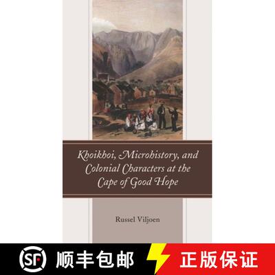【3-4周达】精装 Khoikhoi, Microhistory, and Colonial Characters at the Cape of Good Hope [9781666900583]