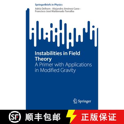 【3-4周达】Instabilities in Field Theory : A Primer with Applications in Modified Gravity (1st ed. 2023) [9783031404320]