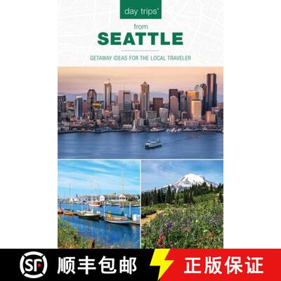 【3-4周达】Day Trips(R) from Seattle: Getaway Ideas For The Local Traveler, Second Edition (2nd Editi... [9781493044122]