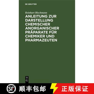 【3-4周达】精装 Anleitung zur Darstellung chemischer anorganischer Präparate für Chemiker und Pharm... [9783112639559]