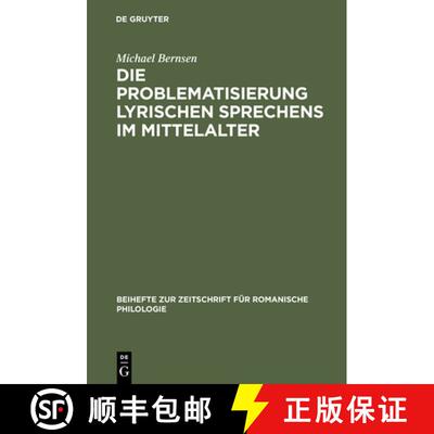 【3-4周达】精装 Die Problematisierung Lyrischen Sprechens Im Mittelalter: Eine Untersuchung Zum Disku... [9783484523135]