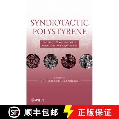【3-4周达】Syndiotactic Polystyrene: Synthesis, Characterization, Processing, And Applications [Wiley... [9780470286883]