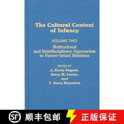 【3-4周达】精装 CULTURAL CONTEXT OF INFANCY  V: Volume 2: Multicultural and Interdisciplinary Approac... [9780893916275]