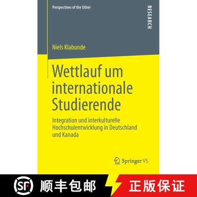 【3-4周达】Wettlauf um internationale Studierende : Integration und interkulturelle Hochschulentwickl... [9783658046217]
