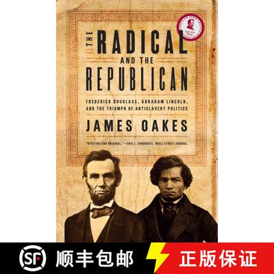 【3-4周达】The Radical and the Republican – Frederick Douglass, Abraham Lincoln, and the Triumph of ... [9780393330656]