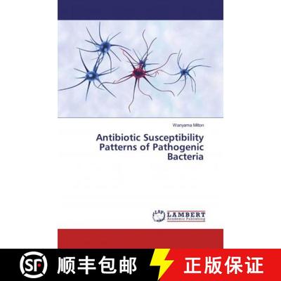 预订 Antibiotic Susceptibility Patterns of Pathogenic Bacteria [9786139457816]