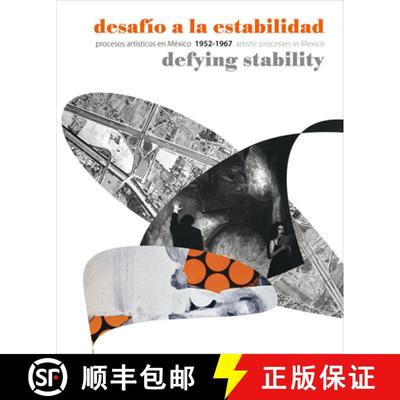 【3-4周达】Desafio a la Estabilidad/Defying Stability: Procesos Artisticos en Mexico/Artistic Process... [9788415832393]
