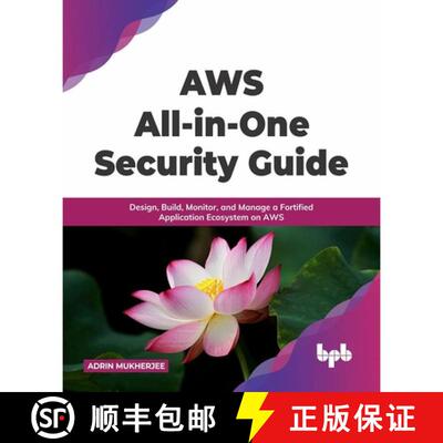 【3-4周达】Aws All-In-One Security Guide: Design, Build, Monitor, and Manage a Fortified Application ... [9789355510327]