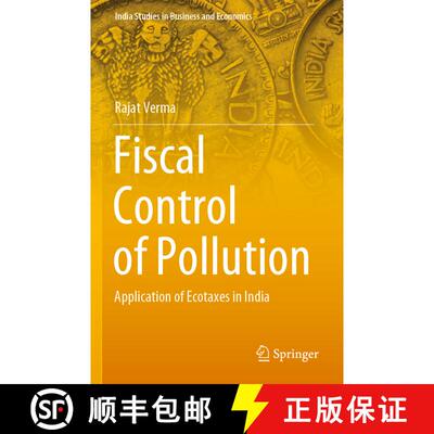 【3-4周达】Fiscal Control of Pollution : Application of Ecotaxes in India [9789811630392]