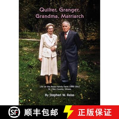 【3-4周达】Quilter, Granger, Grandma, Matriarch: Life on the Reiss Family Farm 1949 - 1953 in St. Cla... [9798894792347]