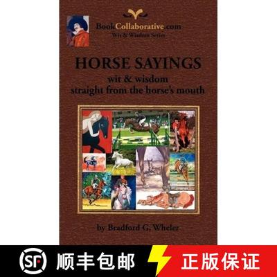 【3-4周达】Horse Sayings; Wit & Wisdom Straight from the Horse's Mouth [9780982253830]