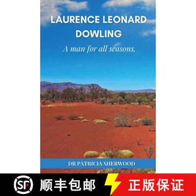【3-4周达】Laurence Leonard Dowling: a man for all seasons [9780987614377]