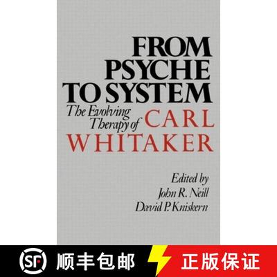 【3-4周达】From Psyche to System: The Evolving Therapy of Carl Whitaker [9780898625196]