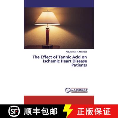 预订 The Effect of Tannic Acid on Ischemic Heart Disease Patients [9786200532701]