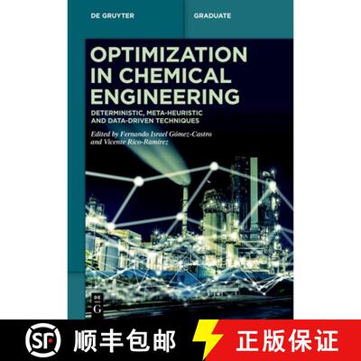 【3-4周达】Optimization in Chemical Engineering: Deterministic, Meta-Heuristic and Data-Driven Techni... [9783111383385]