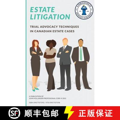 【3-4周达】Estate Litigation: Trial advocacy techniques in Canadian estate cases [9780987707598]