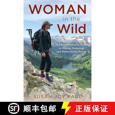 【3-4周达】Woman in the Wild : The Everywoman's Guide to Hiking, Camping, and Backcountry Travel (1st... [9781493049745]