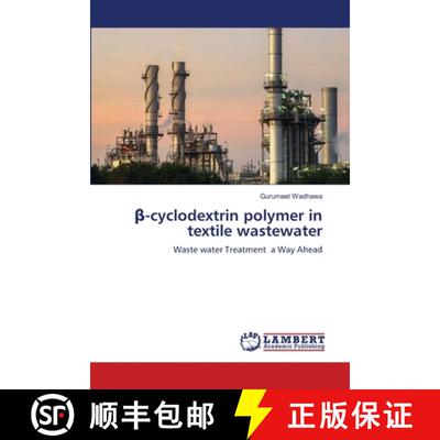 预订 β-cyclodextrin polymer in textile wastewater [9786205630105]