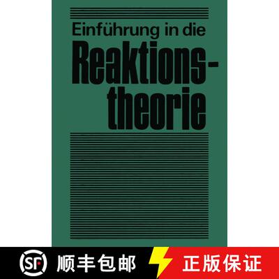 【3-4周达】Einführung in die Reaktionstheorie : Verlauf, Aufklärung und Steuerung chemischer Reakti... [9783709195185]